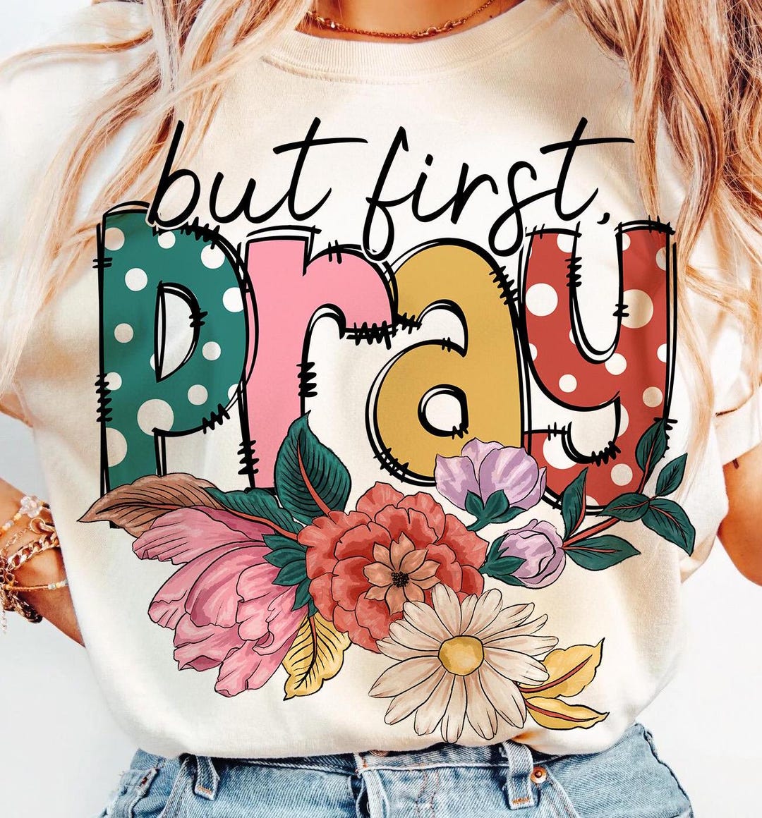 But First Pray PNG, Religious Png, Faith Based PNG, Bible Affirmation ...