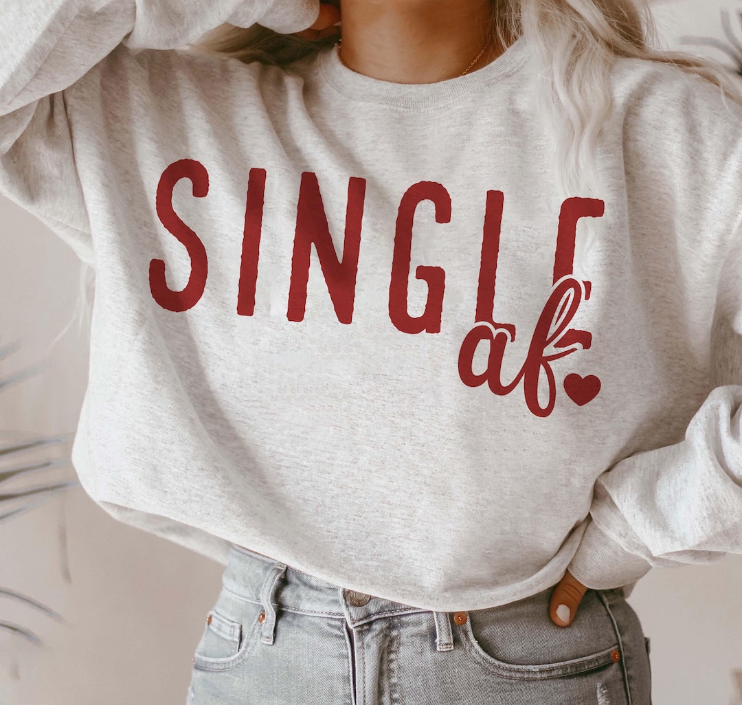 Single Af SVG PNG, Funny Valentine Svg, Hello Valentine Svg, Valentine ...