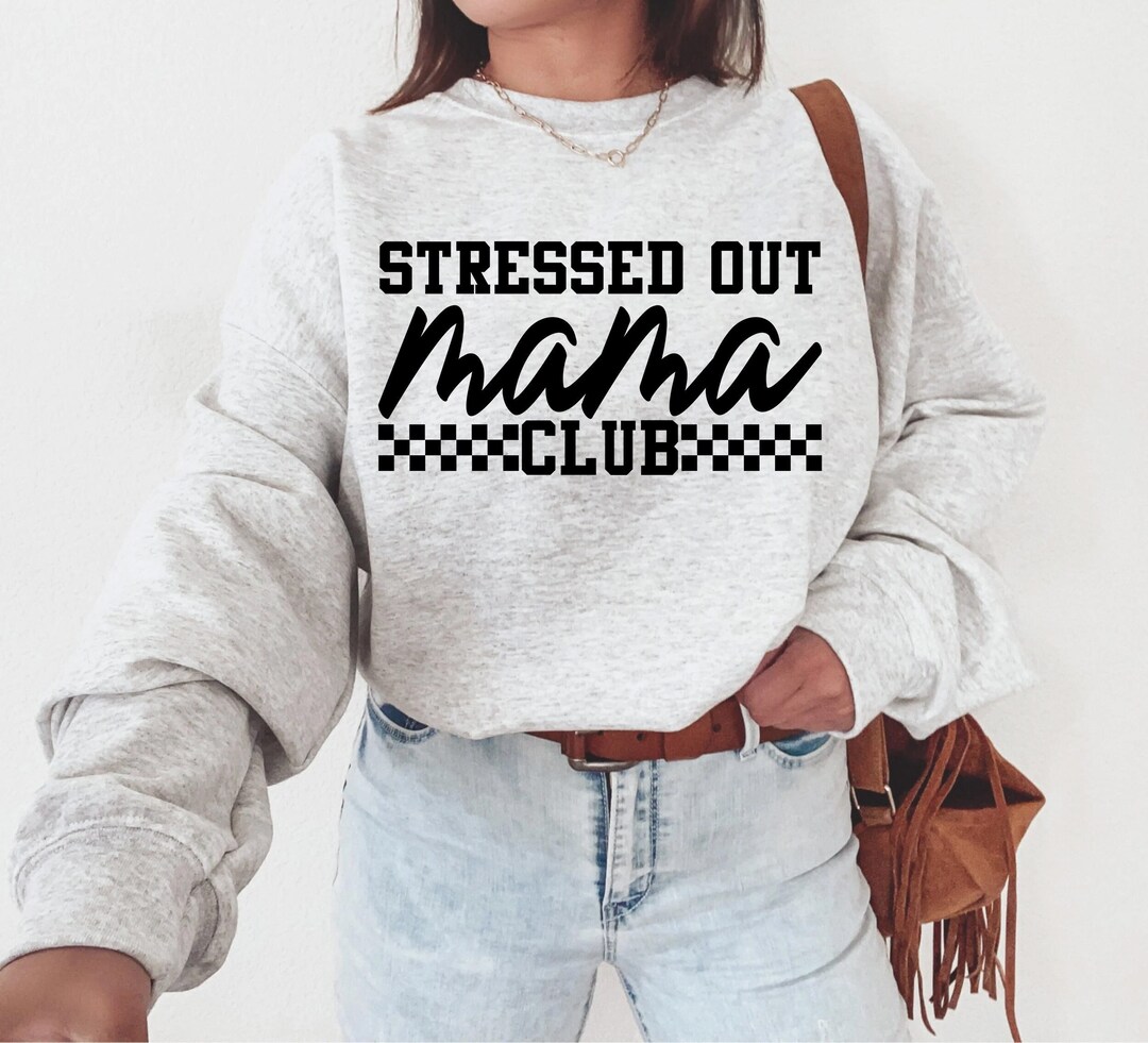 Stressed Out Mama Club SVG Digital Design Download, Mama Svg Cut File ...