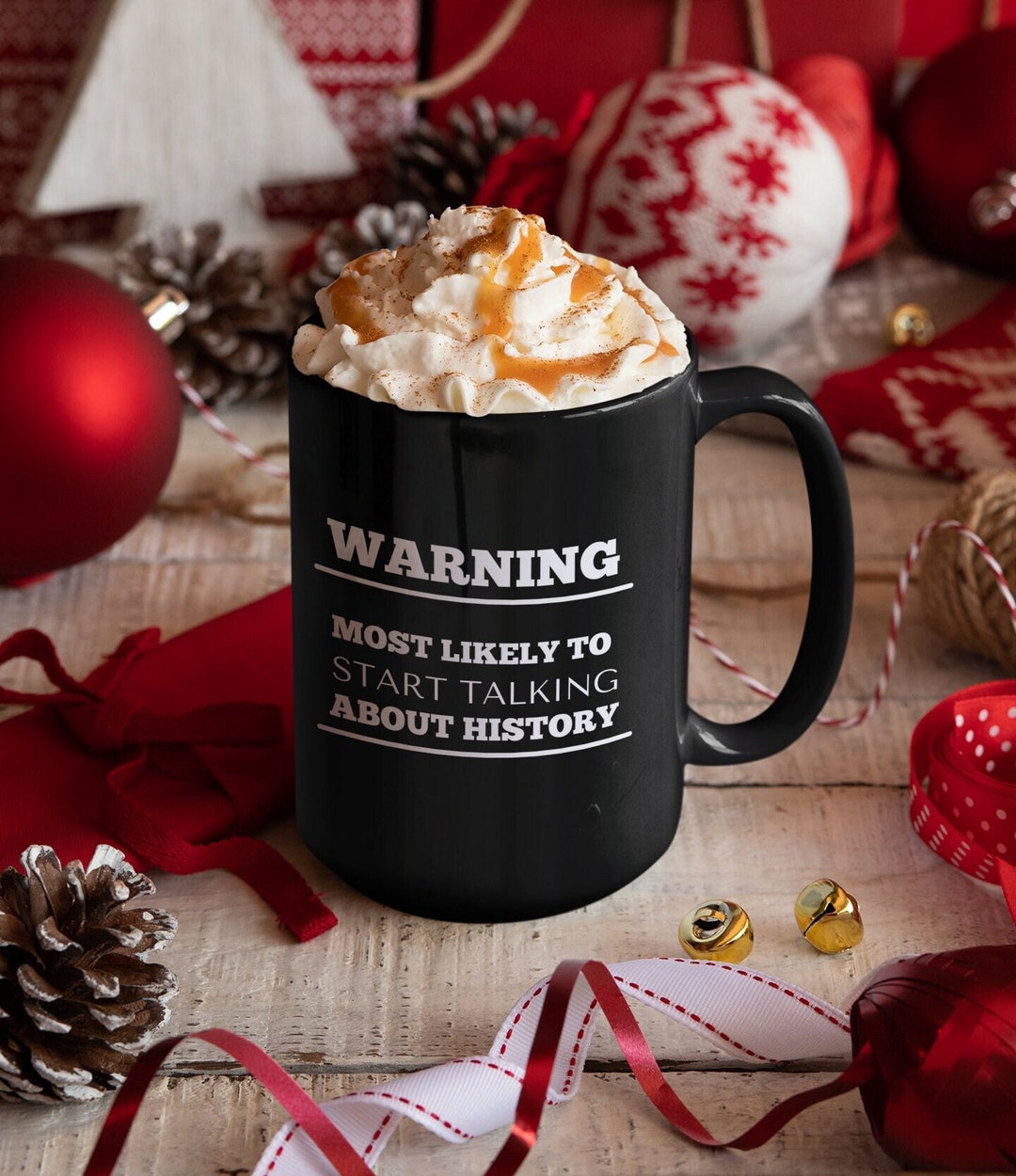 History Mug Warning: May Start Talking About History Mug History ...