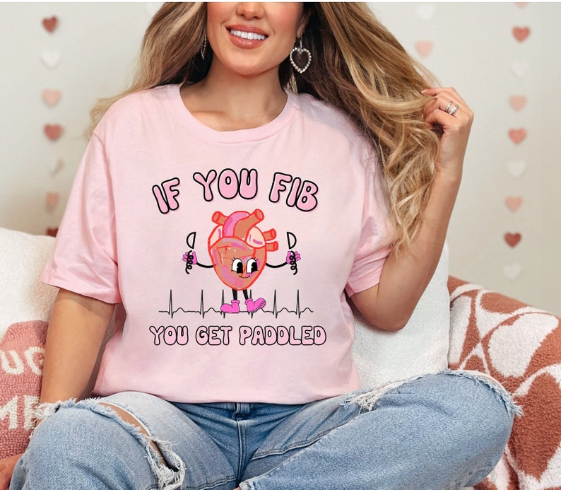 Valentine Nurse Shirt “if You Fib You Get Paddled”, Heart Anatomy Tee ...