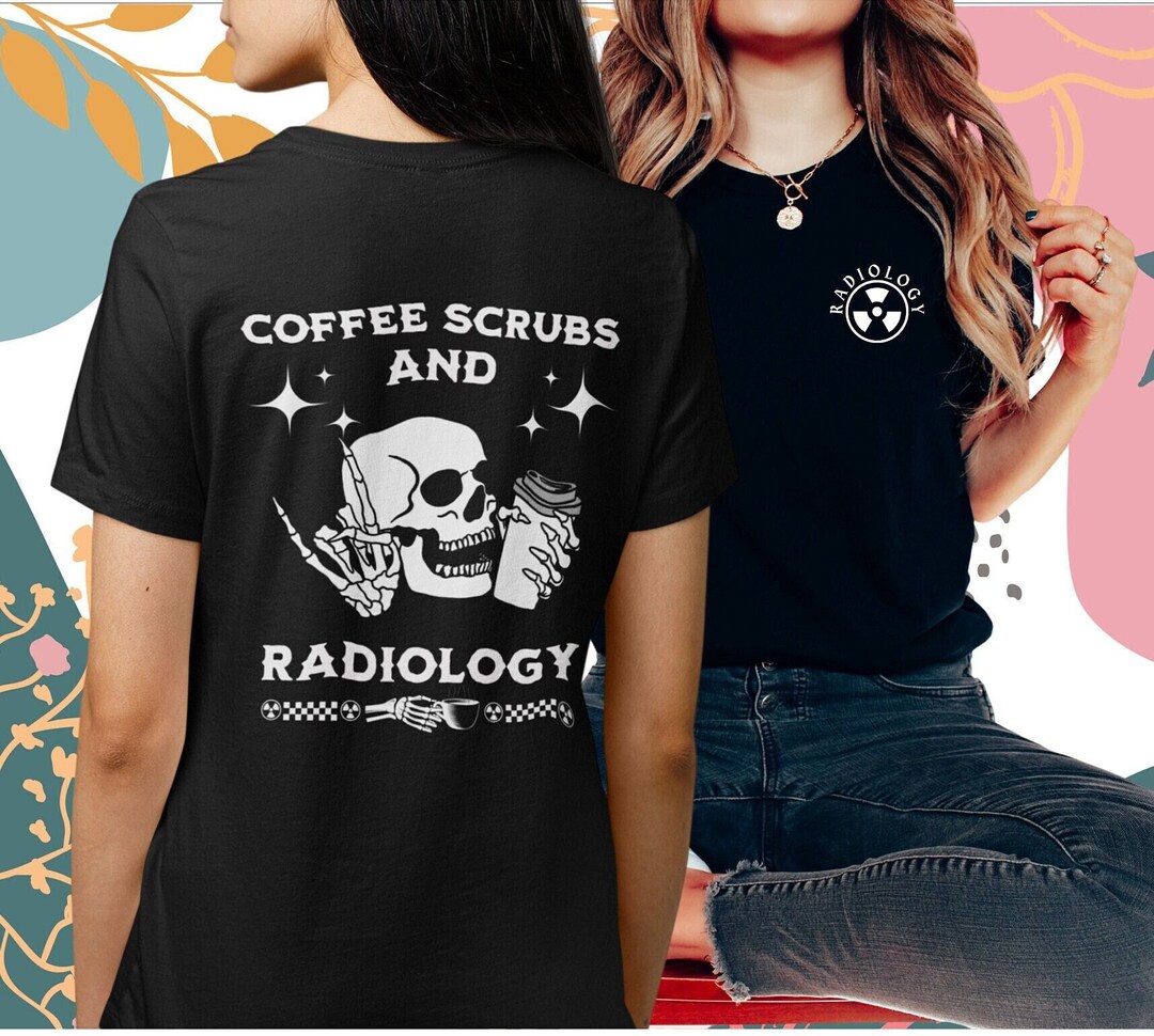Funny Radiology Shirt RAD and Coffee Technician Tee Graduation Gifts X ...