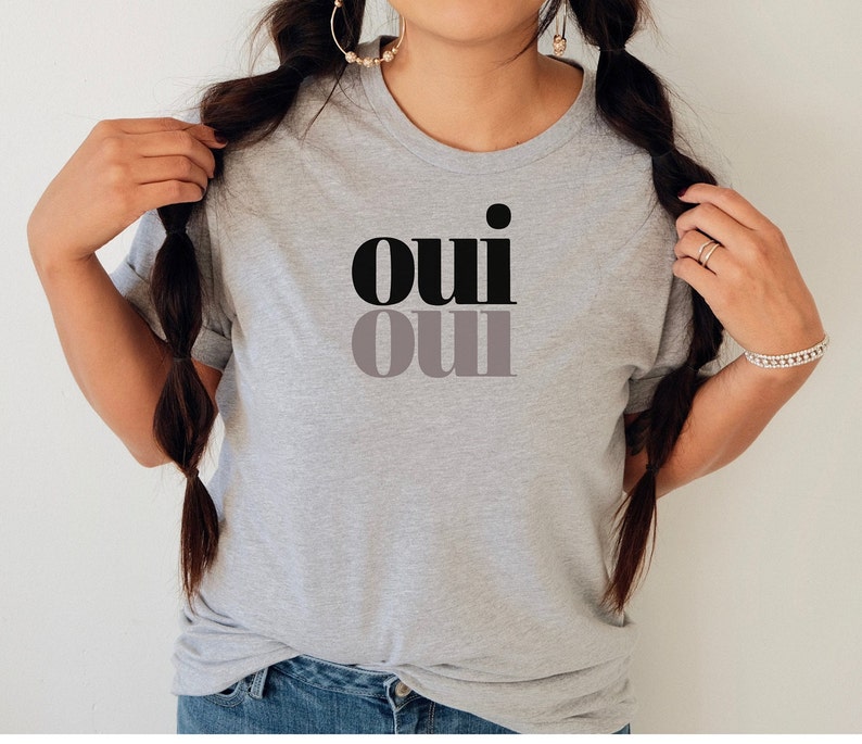 Oui Oui Shirt Oui Shirt France Tshirt Say Yes T-shirt - Etsy