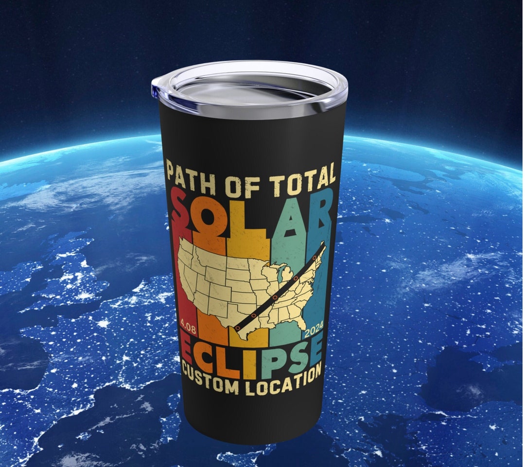 Custom Travel Mug Total Solar Eclipse Coffee Tumbler Path of Total ...