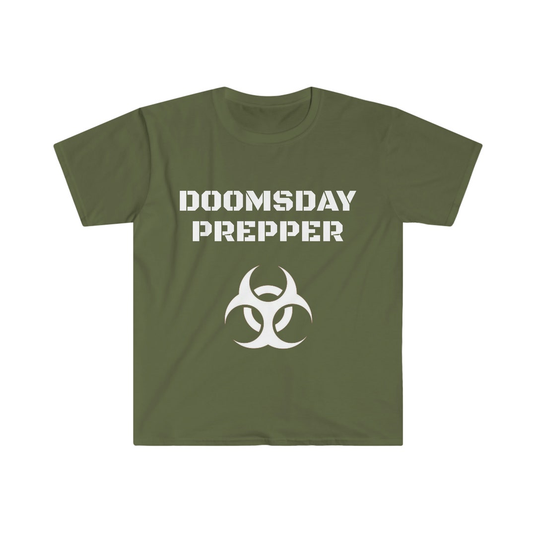 Doomsday Prepper Shirt, Prepper Dad Gift, Doomsday Shirt, End of the ...