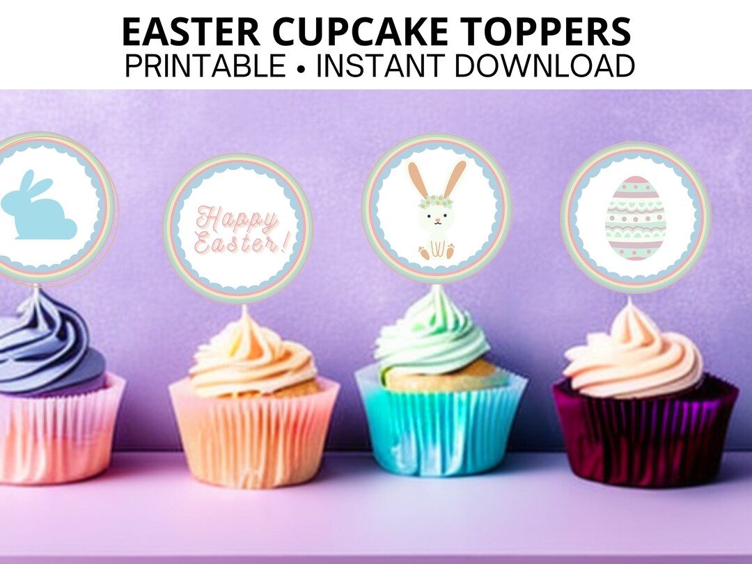 Printable Easter Cupcake Toppers, Instant Download, Easter Bunny, Happy ...
