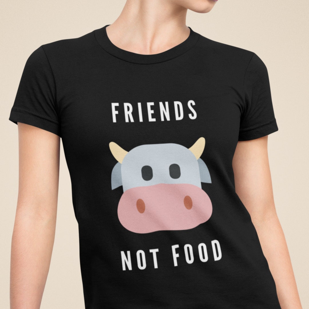 Friends Not Food Shirt, Vegan T-shirt, Veganism Tee, Go Vegan T Shirt ...