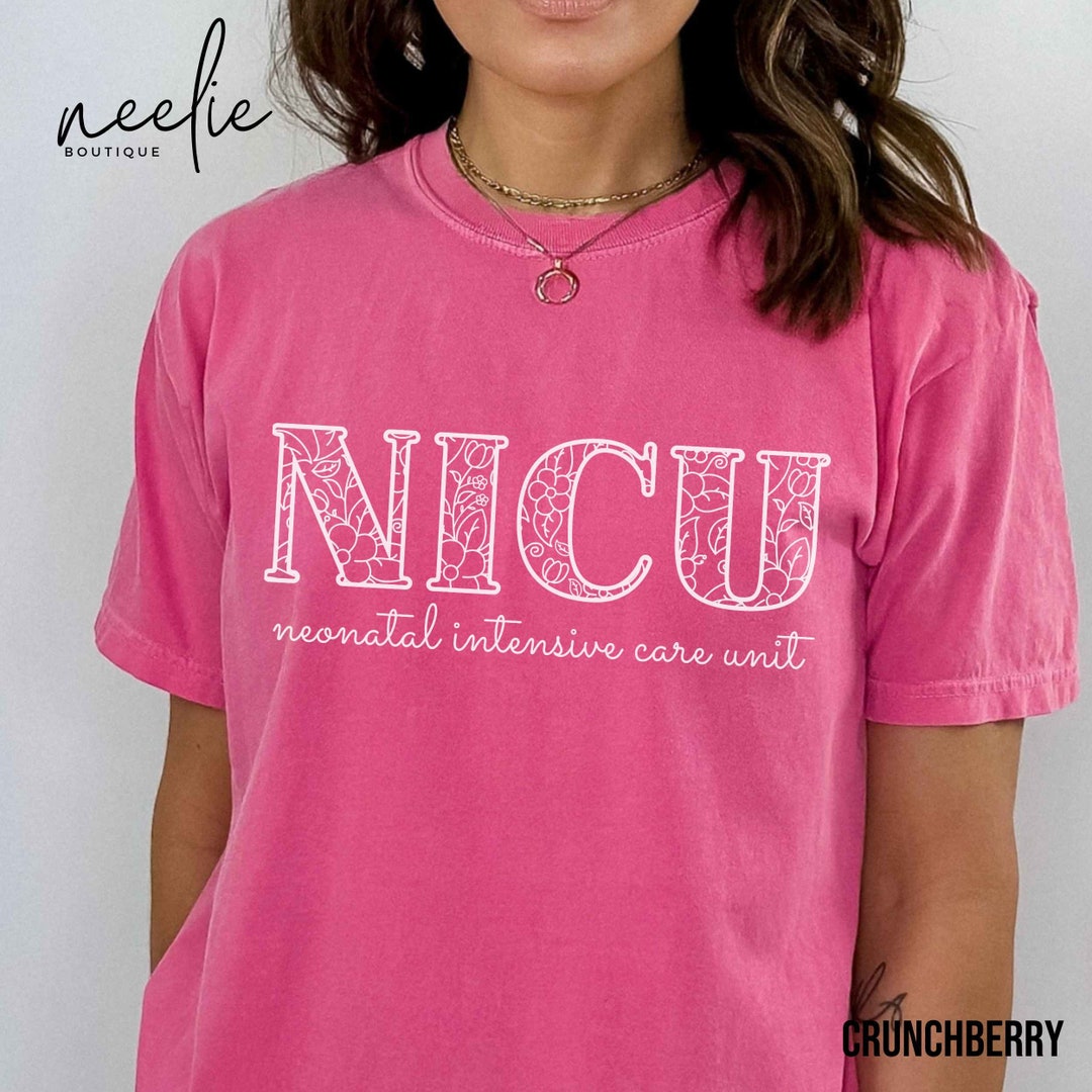 NICU Nurse Comfort Colors Shirt Neonatal Intensive Care Unit Nurse ...