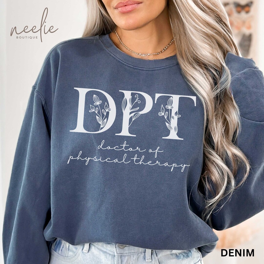 DPT Comfort Colors Doctor of Physical Therapy Sweatshirt, DPT Botanical ...