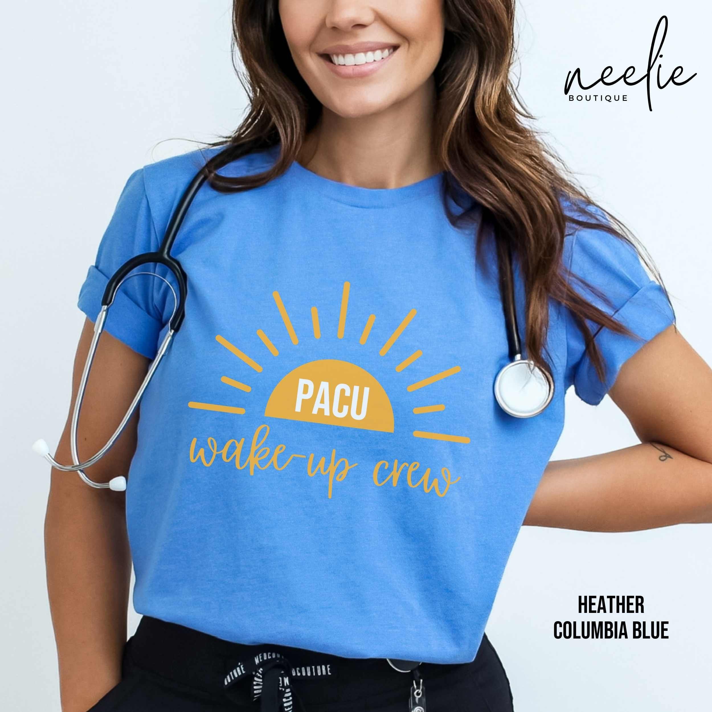PACU Nurse Shirt Post-anesthesia Care Unit PACU Wake-up Crew Sunshine ...