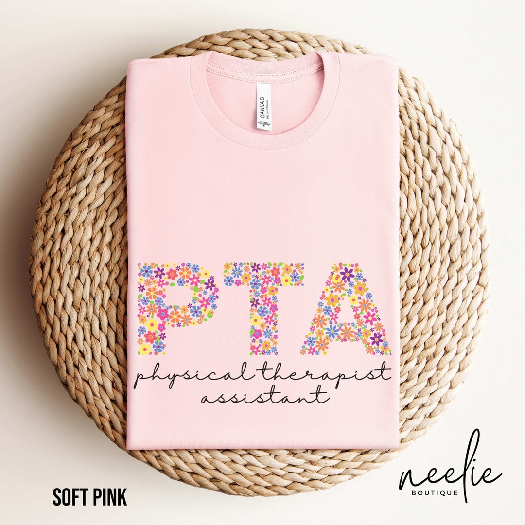 PTA Shirt Floral Letters Physical Therapist Assistant Tee Shirt, PT ...