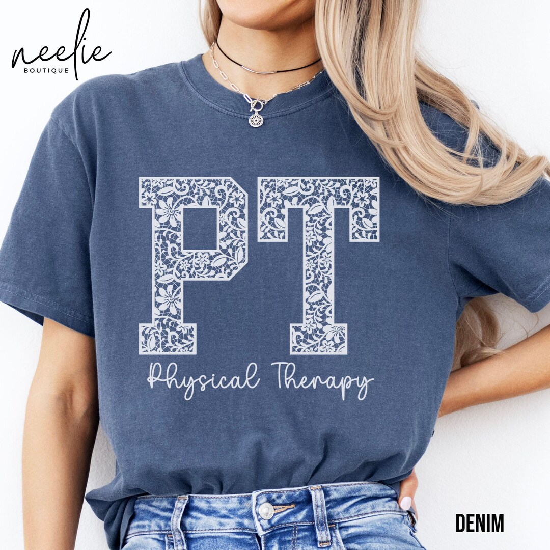 White Lace Varsity Letters Physical Therapy Comfort Colors® Shirt ...