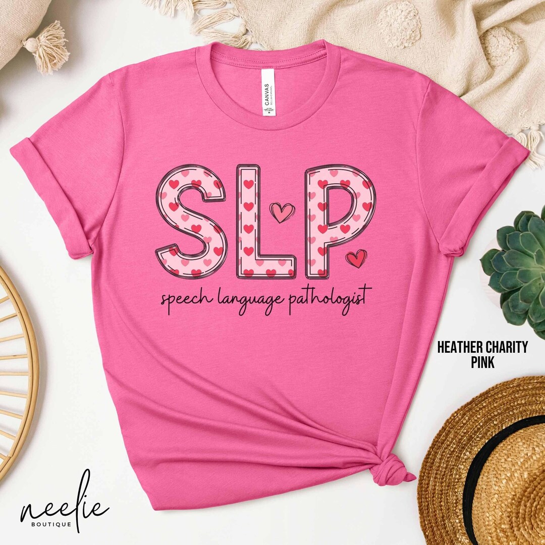 SLP Speech Language Pathologist Valentines Shirt, Speech Therapist T ...