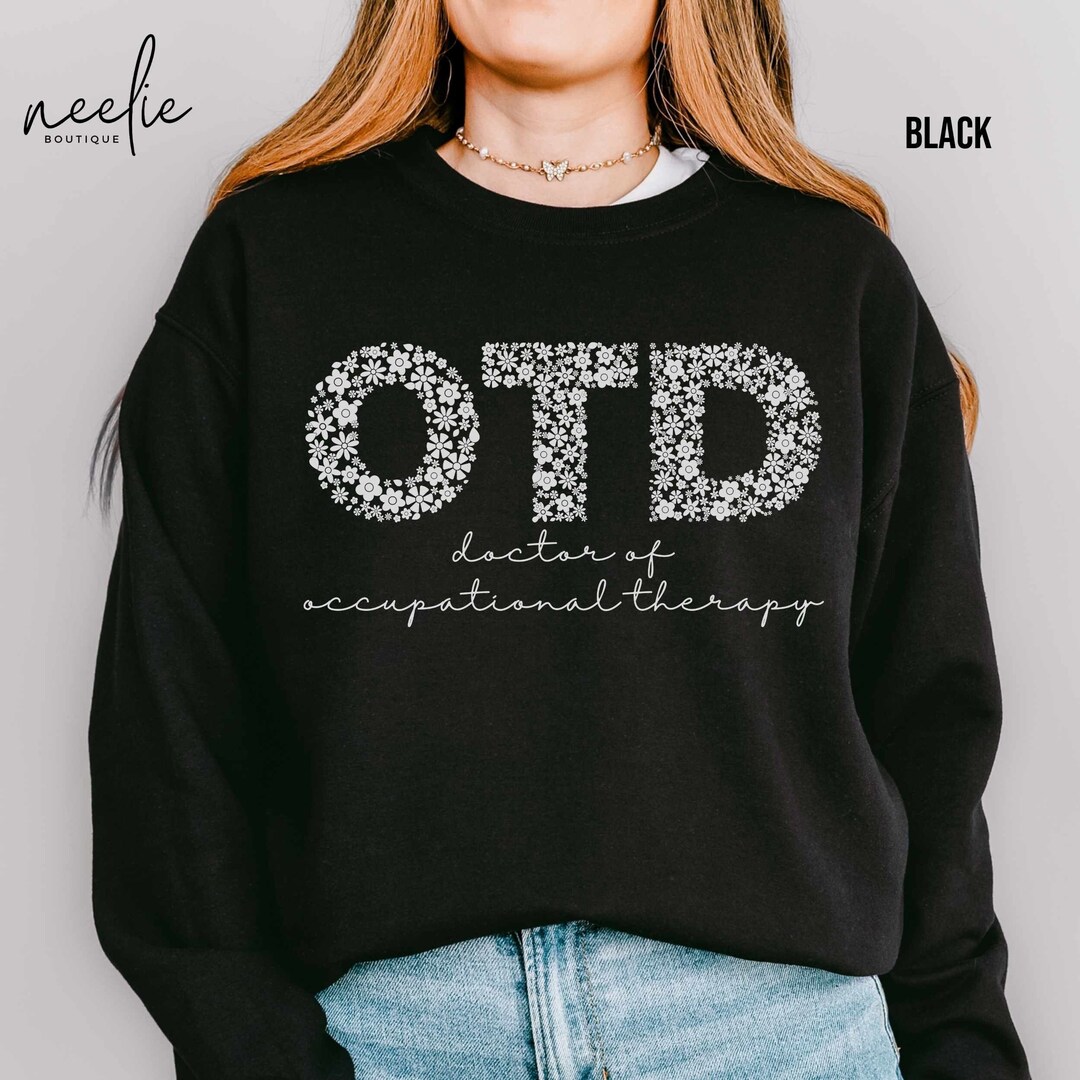 OTD Doctor of Occupational Therapy Flower Letter Sweatshirt, Gift for ...