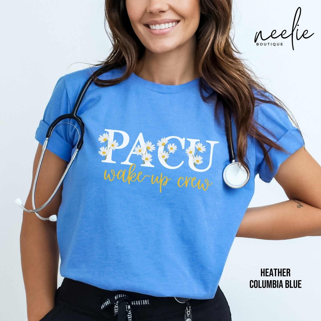 PACU Nurse Shirt PACU Wake-up Crew Daisies Post-anesthesia Care Unit ...
