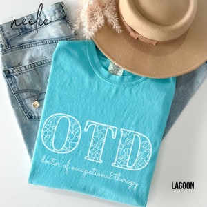 OTD Shirt Comfort Colors Doctor of Occupational Therapy T-shirt, Floral ...