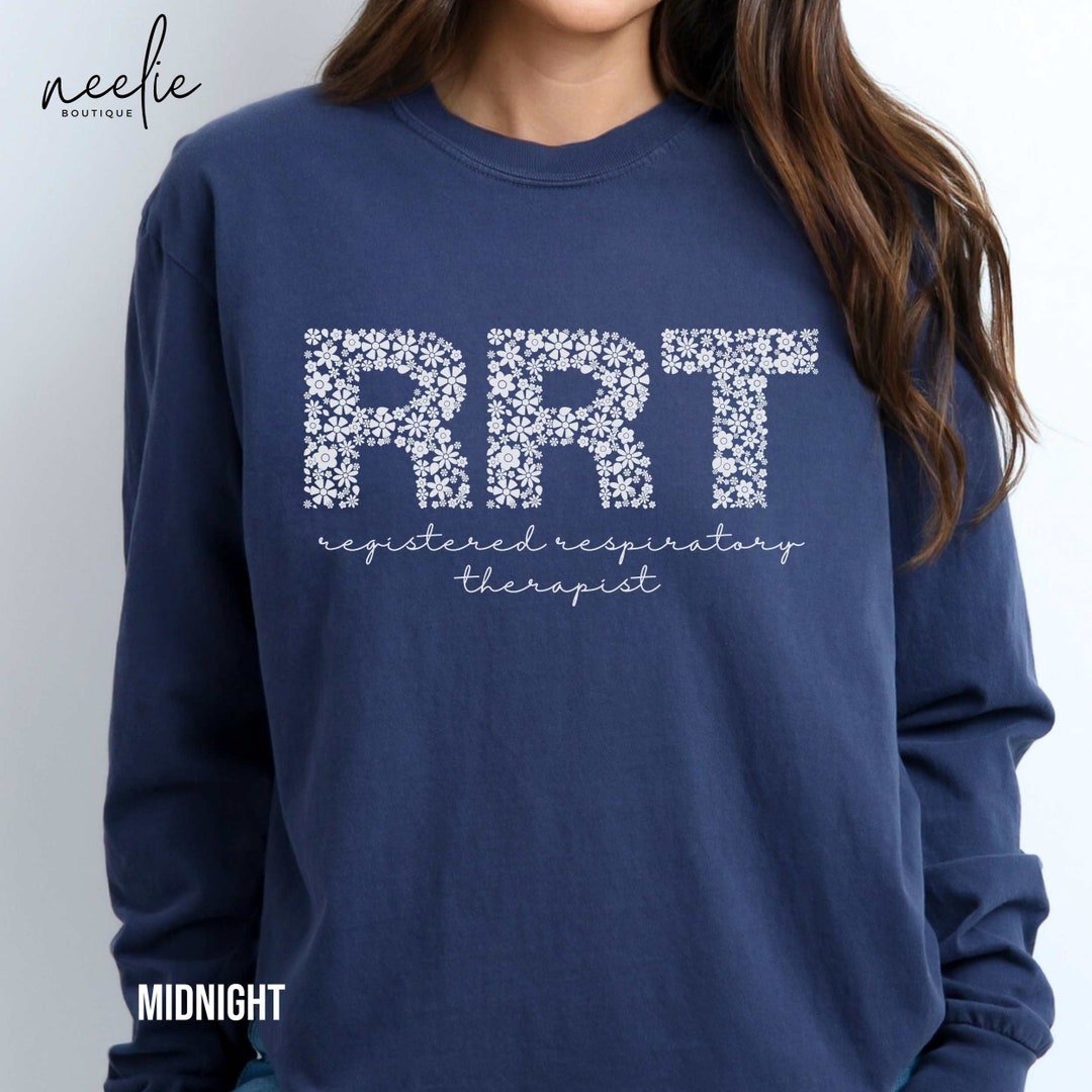Registered Respiratory Therapist Long Sleeve T-shirt, RRT Comfort ...