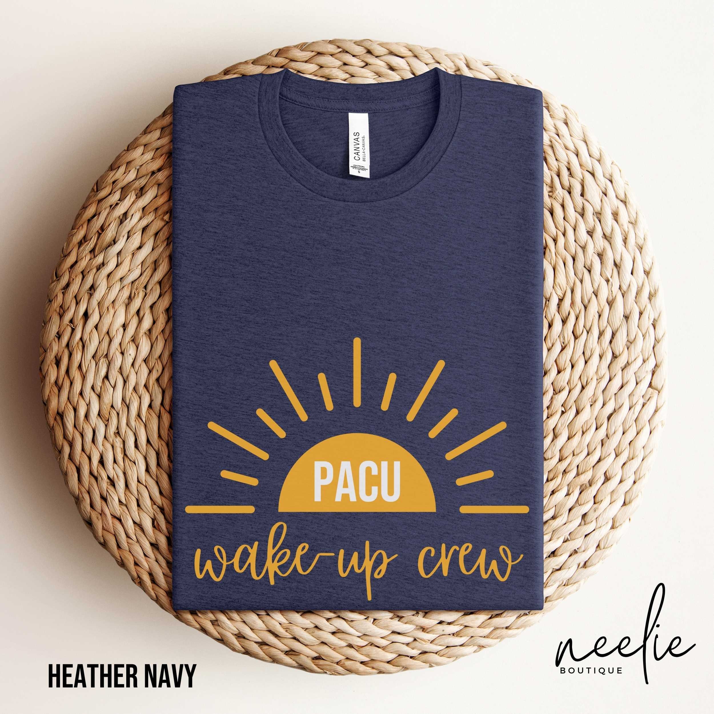 PACU Nurse Shirt Post-anesthesia Care Unit PACU Wake-up Crew Sunshine ...