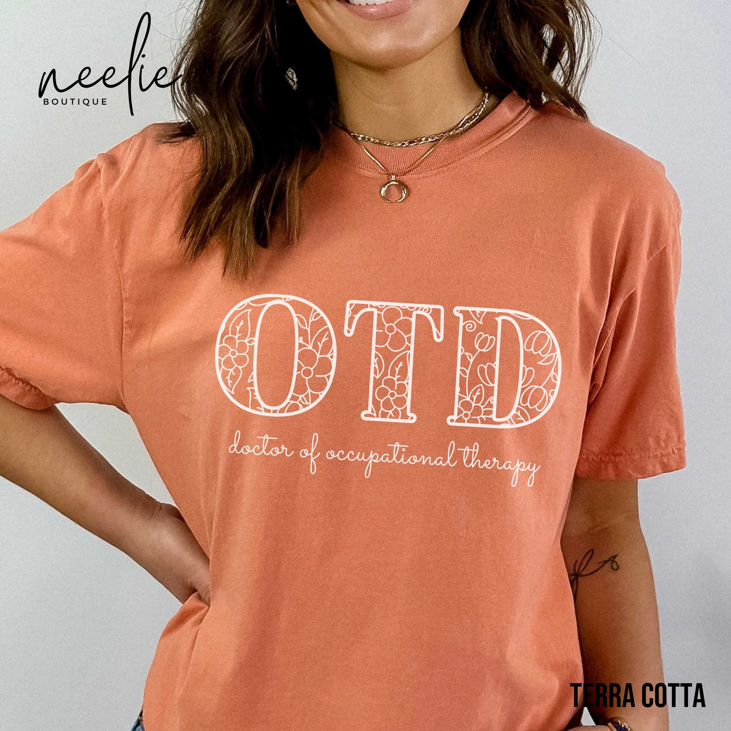 OTD Shirt Comfort Colors Doctor of Occupational Therapy T-shirt, Floral ...