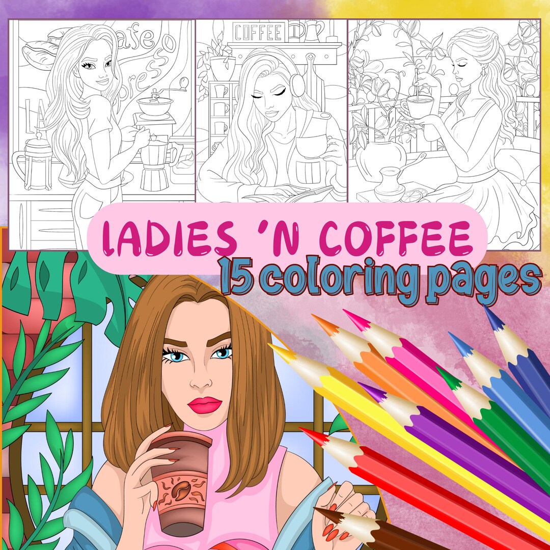 Coffee Lover Coloring Book, Ladies and Coffee Coloring, Fall Colouring ...