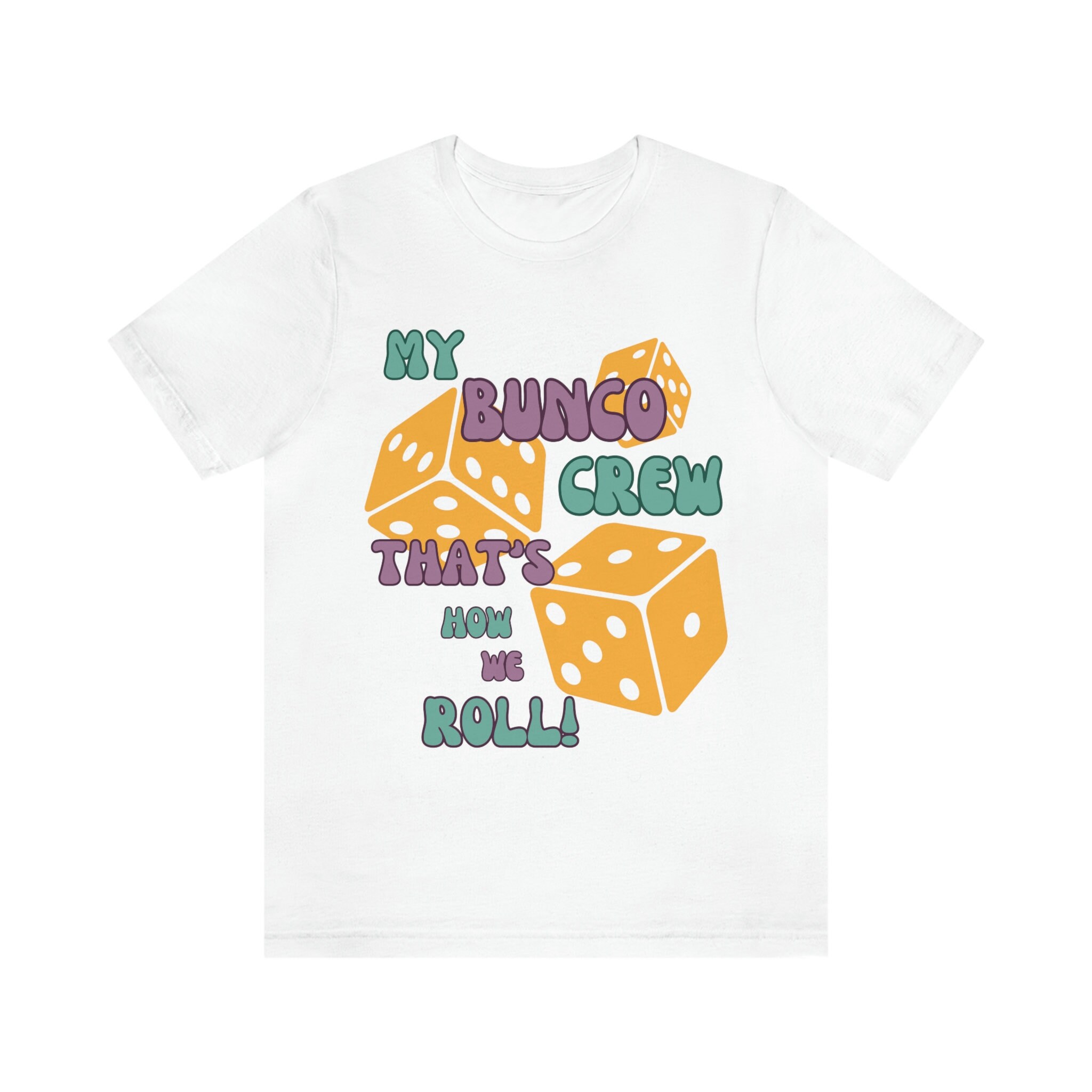 Funny Bunco Shirt, Bunco Crew, That's How We Roll, Bunco Queen, Bunco ...