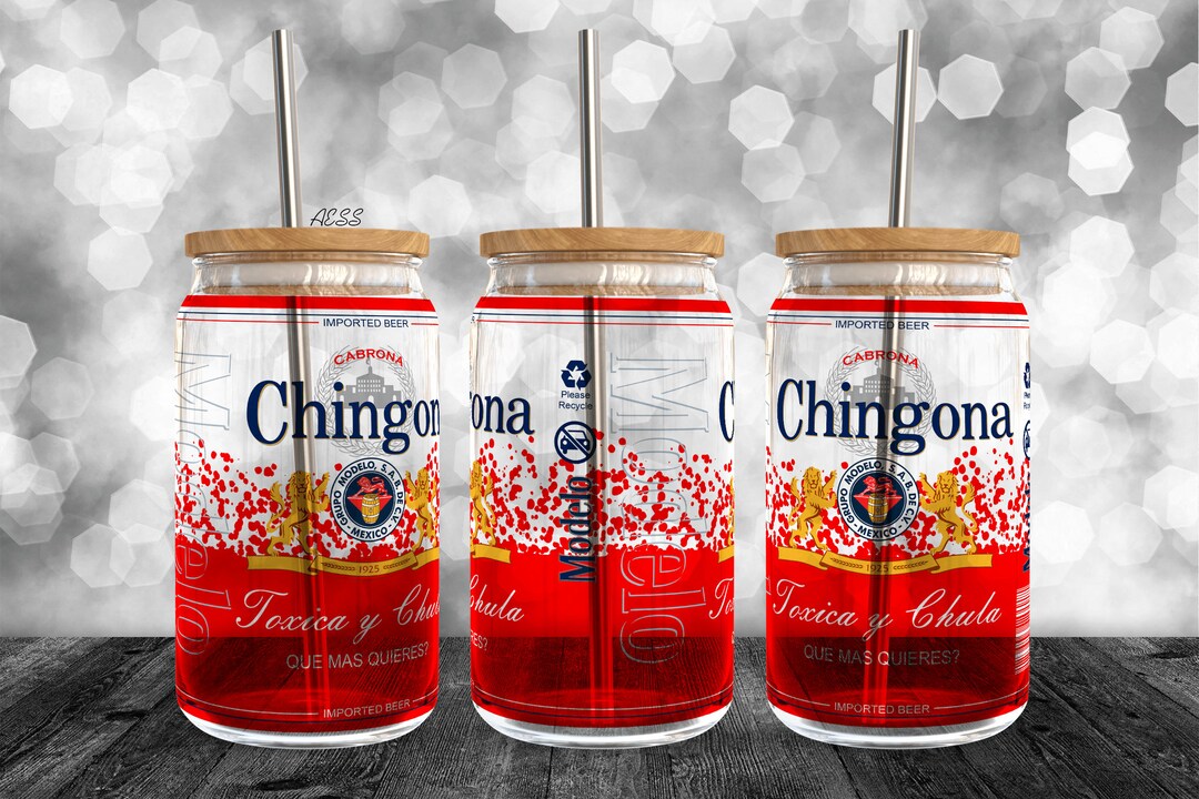 Red Chingona Design for 16oz Libbey Cans, Funny Sublimation Design ...