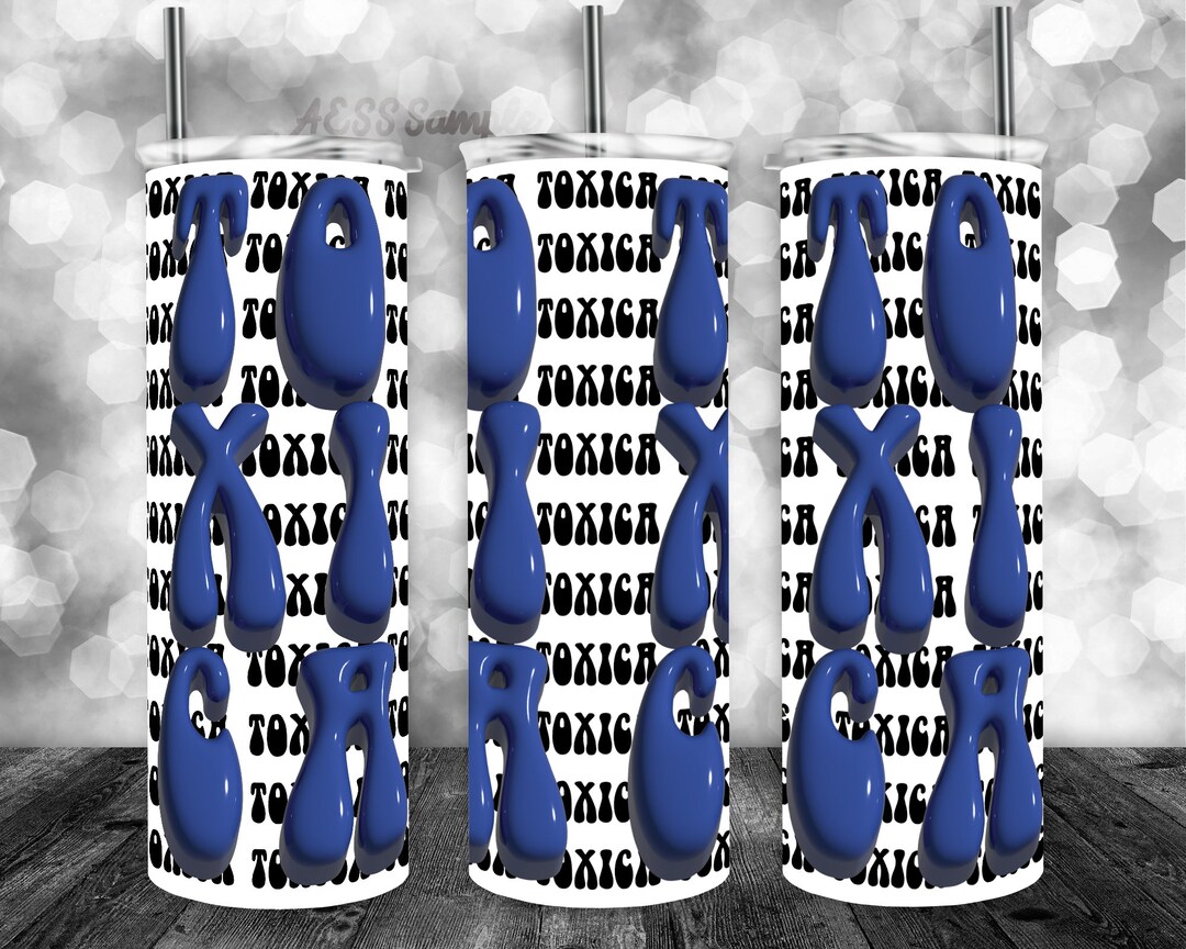 Toxica Tumbler Design, Blue Sublimation Design for 20oz Skinny Tumblers ...