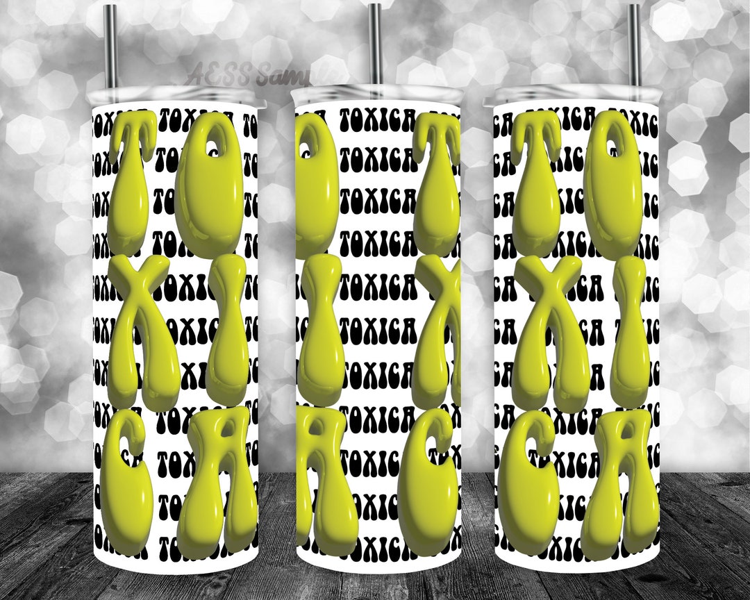 Toxica Tumbler Design, Yellow Sublimation Design for 20oz Skinny ...