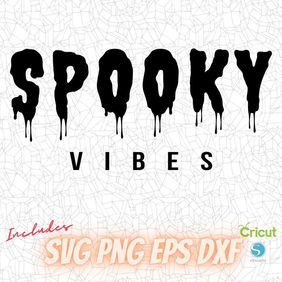 Spooky Vibes Drip Svg Design, PNG Design, Halloween Sublimation Design ...