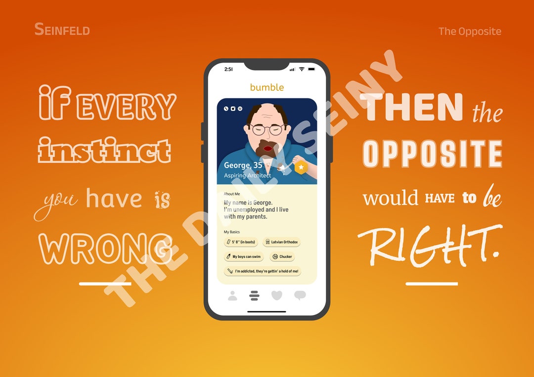 Seinfeld George Costanza Bumble Profile, the Opposite Digital Download ...