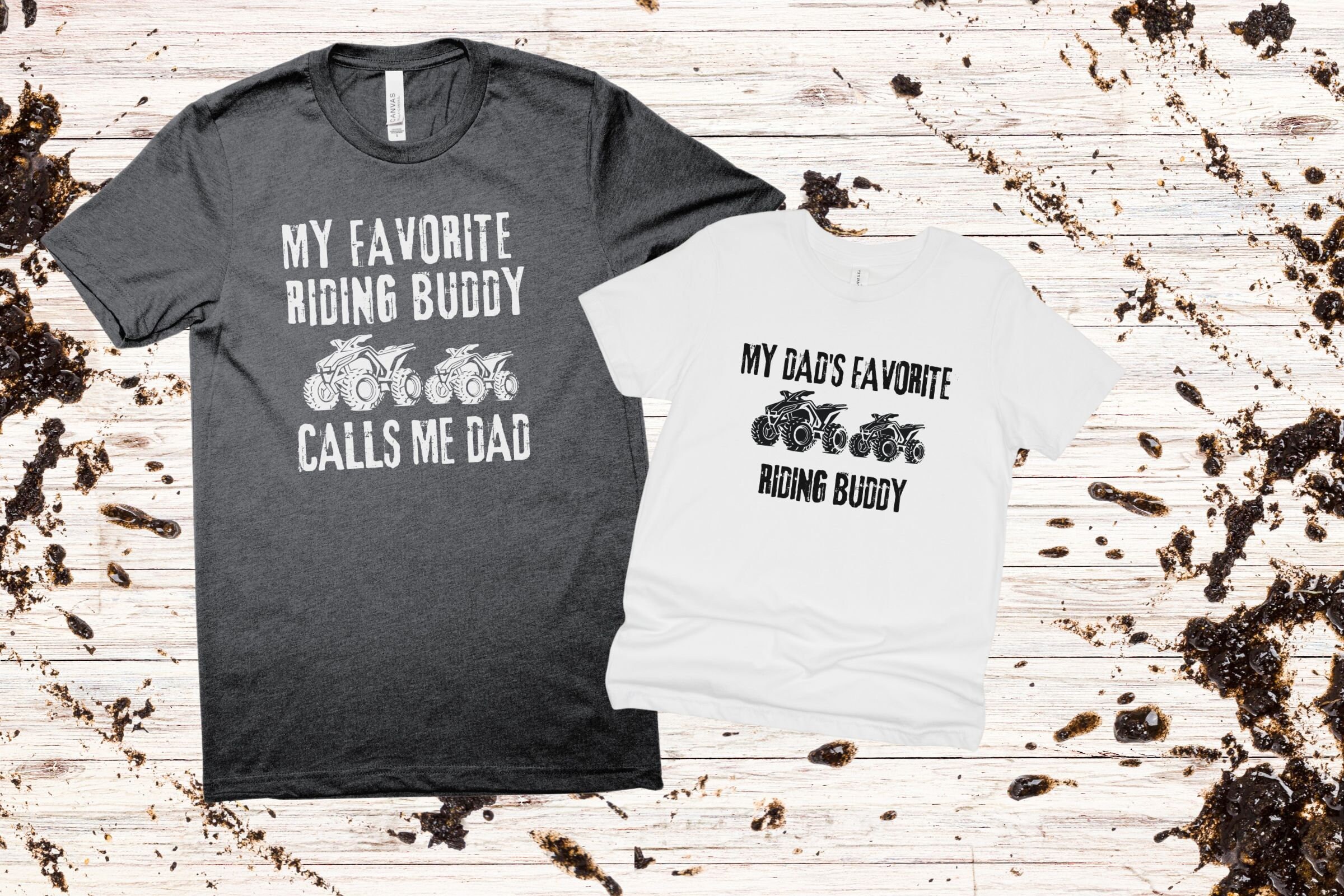 My Favorite Riding Buddy Calls Me Dad Atv Shirt, My Dad's Favorite ...