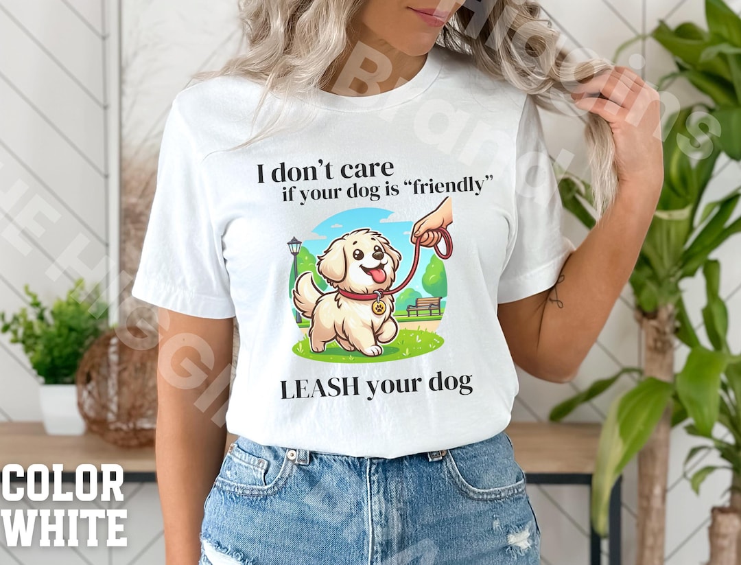 Leash Your Dog Shirt, Dog Walker Gift, Reactive Dog Owner T-shirt ...
