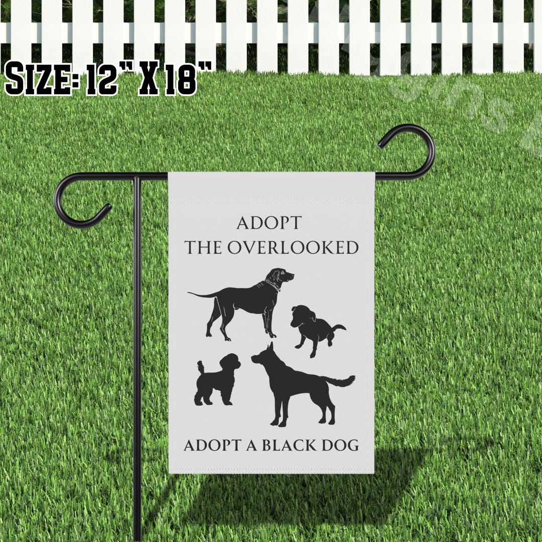 Adopt the Overlooked Yard Flag, Black Dog Lover Gift, Animal Rescuer ...
