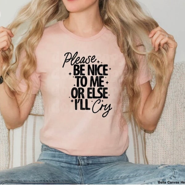 Please Be Nice to Me Shirt - Etsy