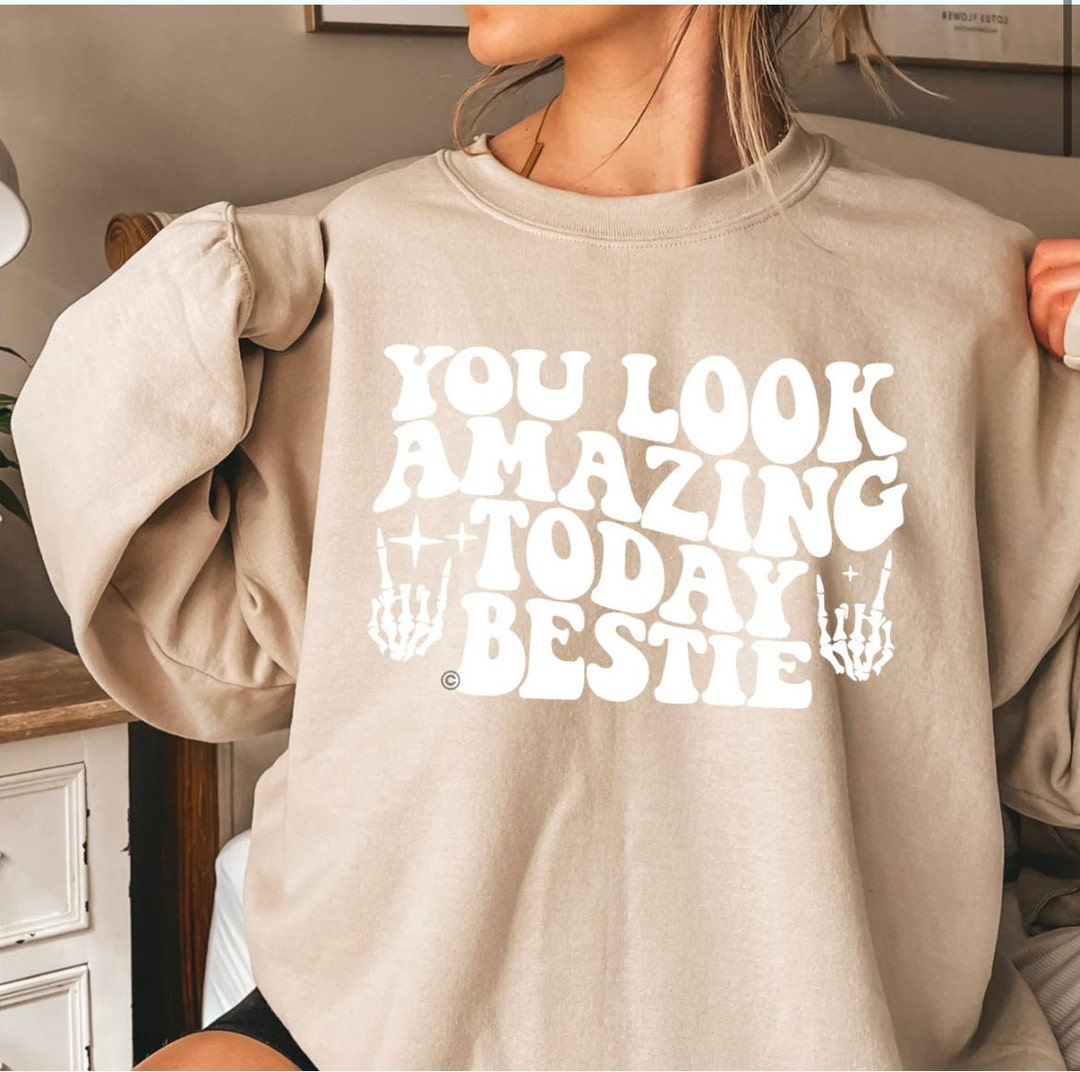 You Look Amazing Today - Etsy