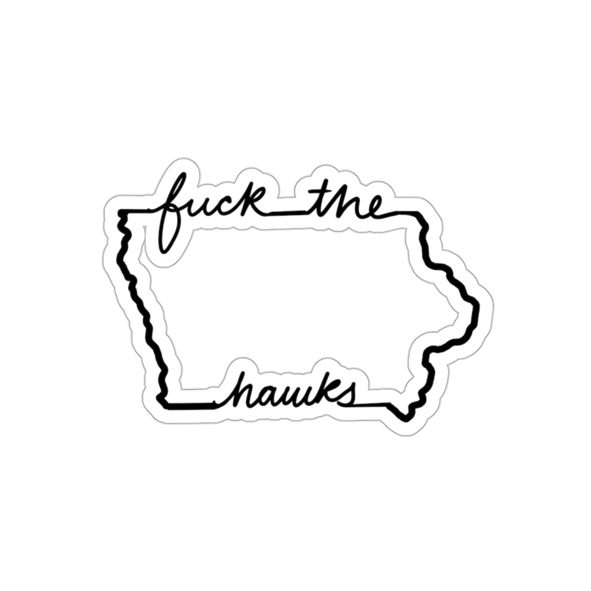 State Outline Cursive Stickers State Pride Iowa State fuck the Hawks ...