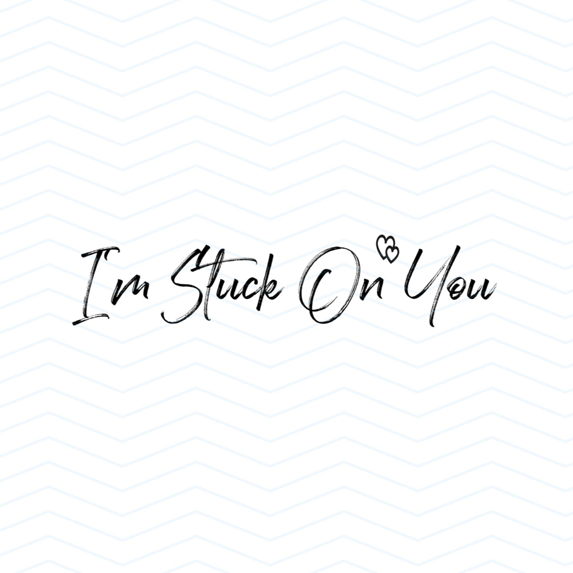 I'm Stuck on You Printable Phrase Art. Valentine's Day Digital Print ...