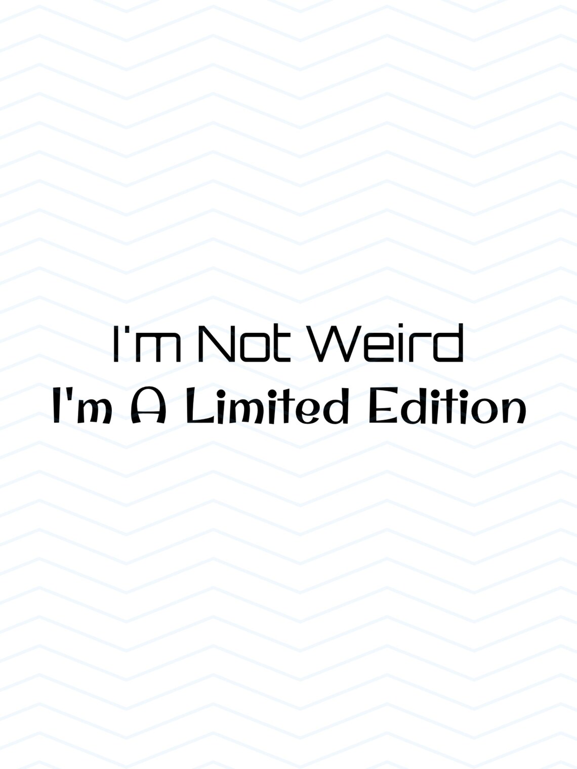 Funny Printable Phrase Art I'm Not Weird I'm A - Etsy