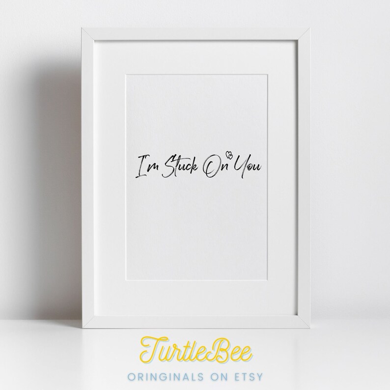 I'm Stuck on You Printable Phrase Art. Valentine's Day Digital Print ...