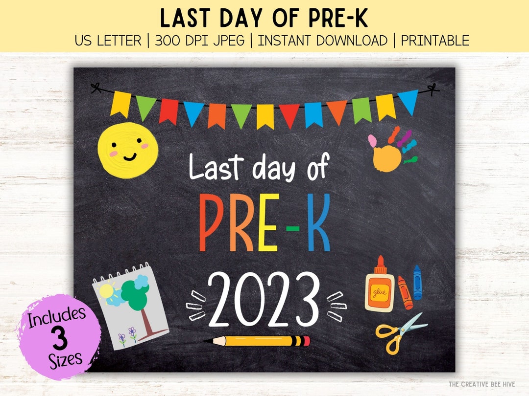 Printable Last Day of School 2023 | Last Day of Pre-k | Pre-k Sign ...