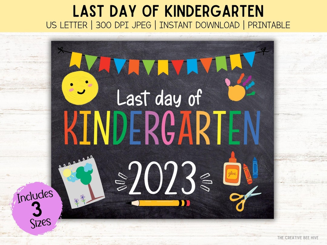 Printable Last Day of School 2023 | Last Day of Kindergarten ...
