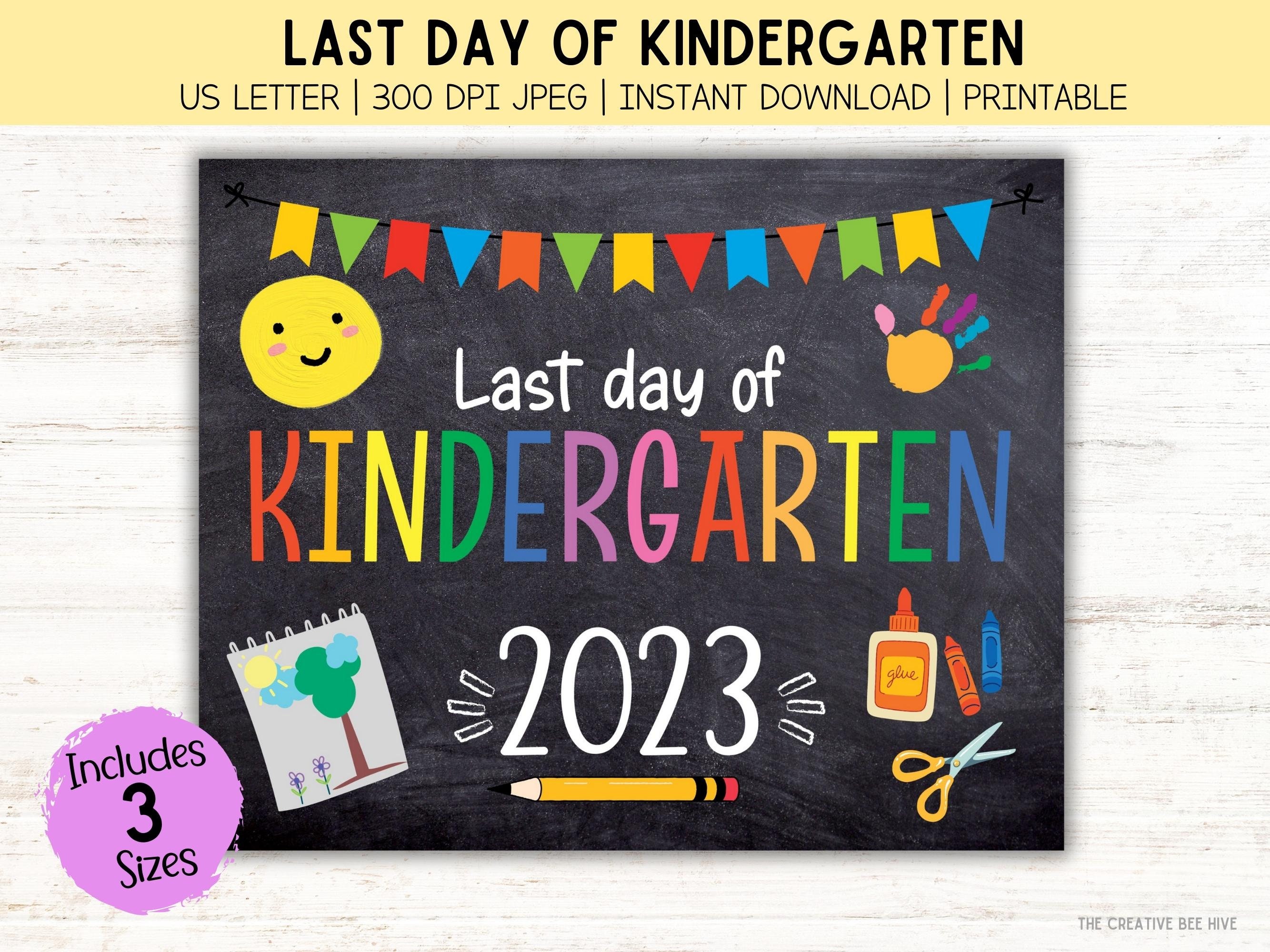 Printable Last Day of School 2023 | Last Day of Kindergarten ...