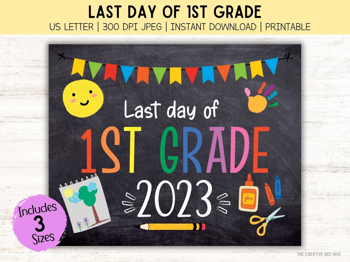 Printable Last Day of School 2023 Last Day of 1st Grade 1st Grade Sign ...