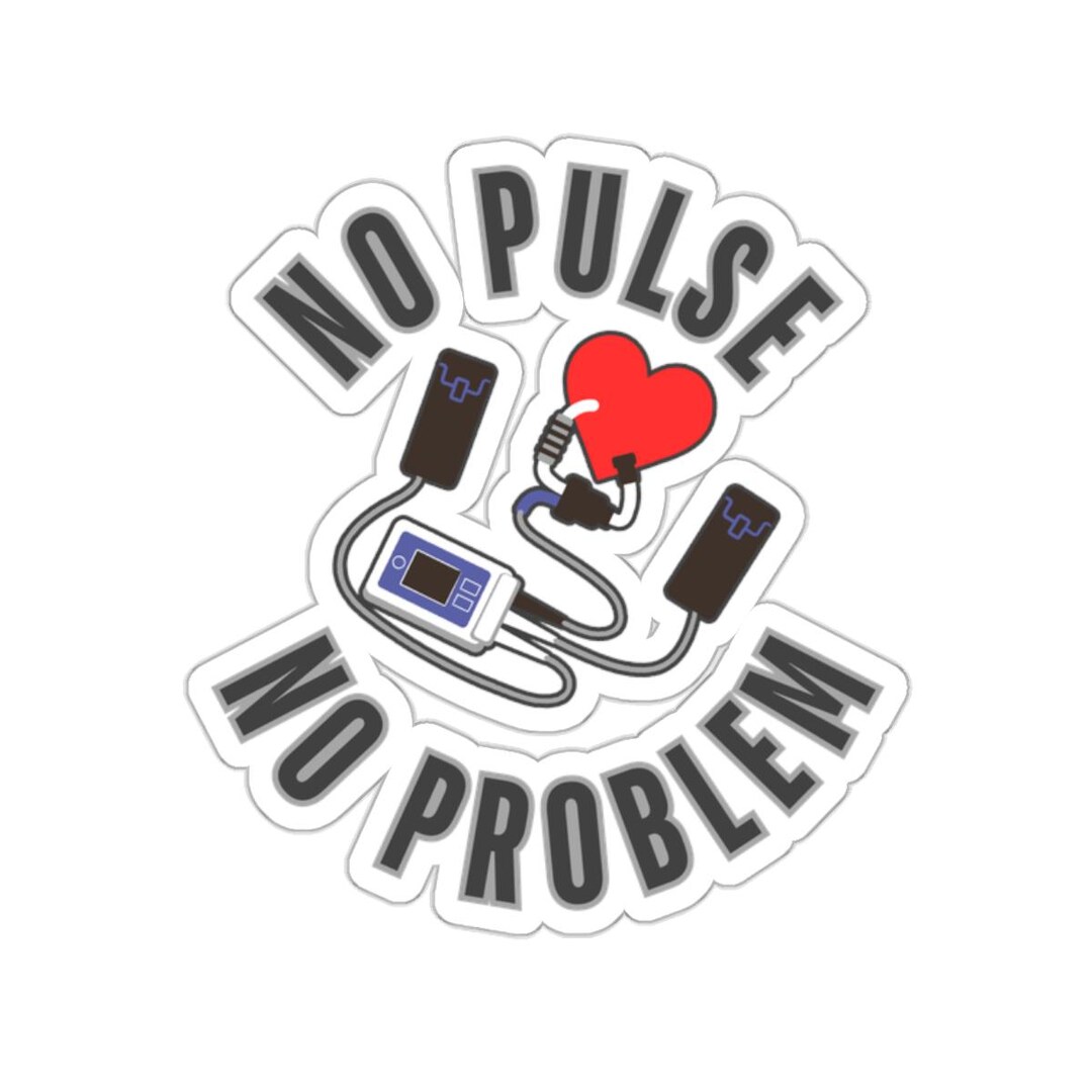 LVAD No Pulse No Problem Sticker - Etsy