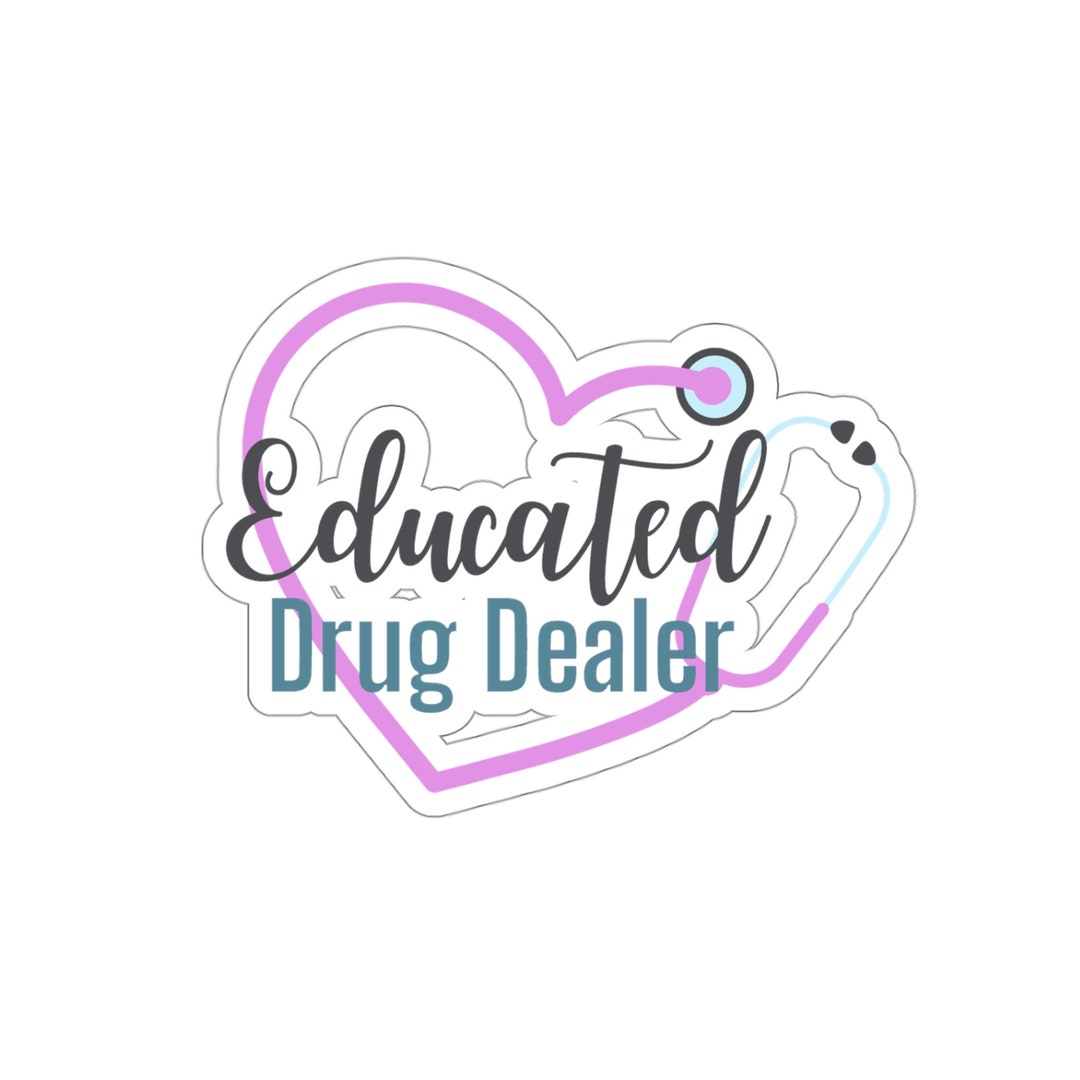 Educated Drug Dealer Sticker - Etsy