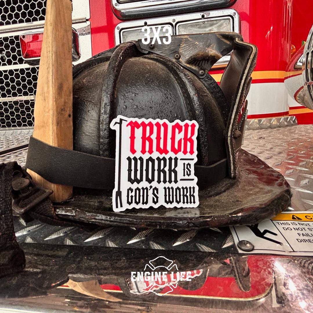 Truck Work is God’s Work Sticker | Firefighter Helmet Sticker | Fire ...