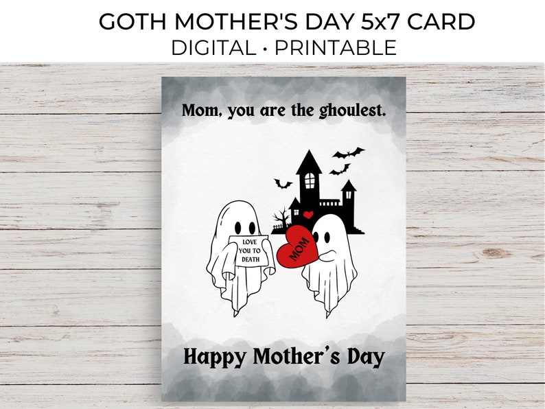 Cute Goth, Mother's Day Card, 5x7 Printable Card, You Are the Ghoulest ...