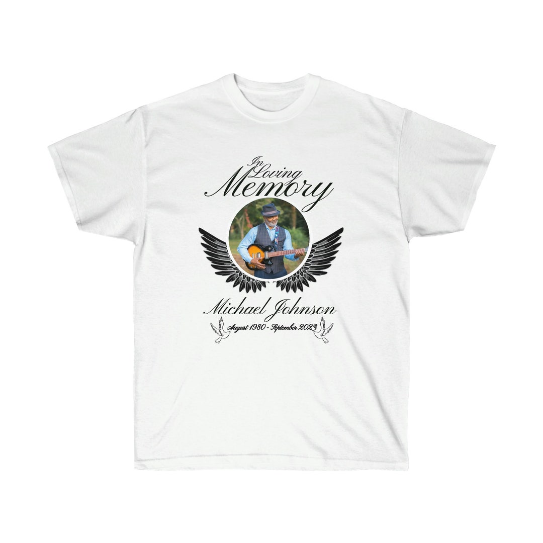 Custom in Loving Memory T-shirt - Funeral Memorial Shirt - Full Edit ...