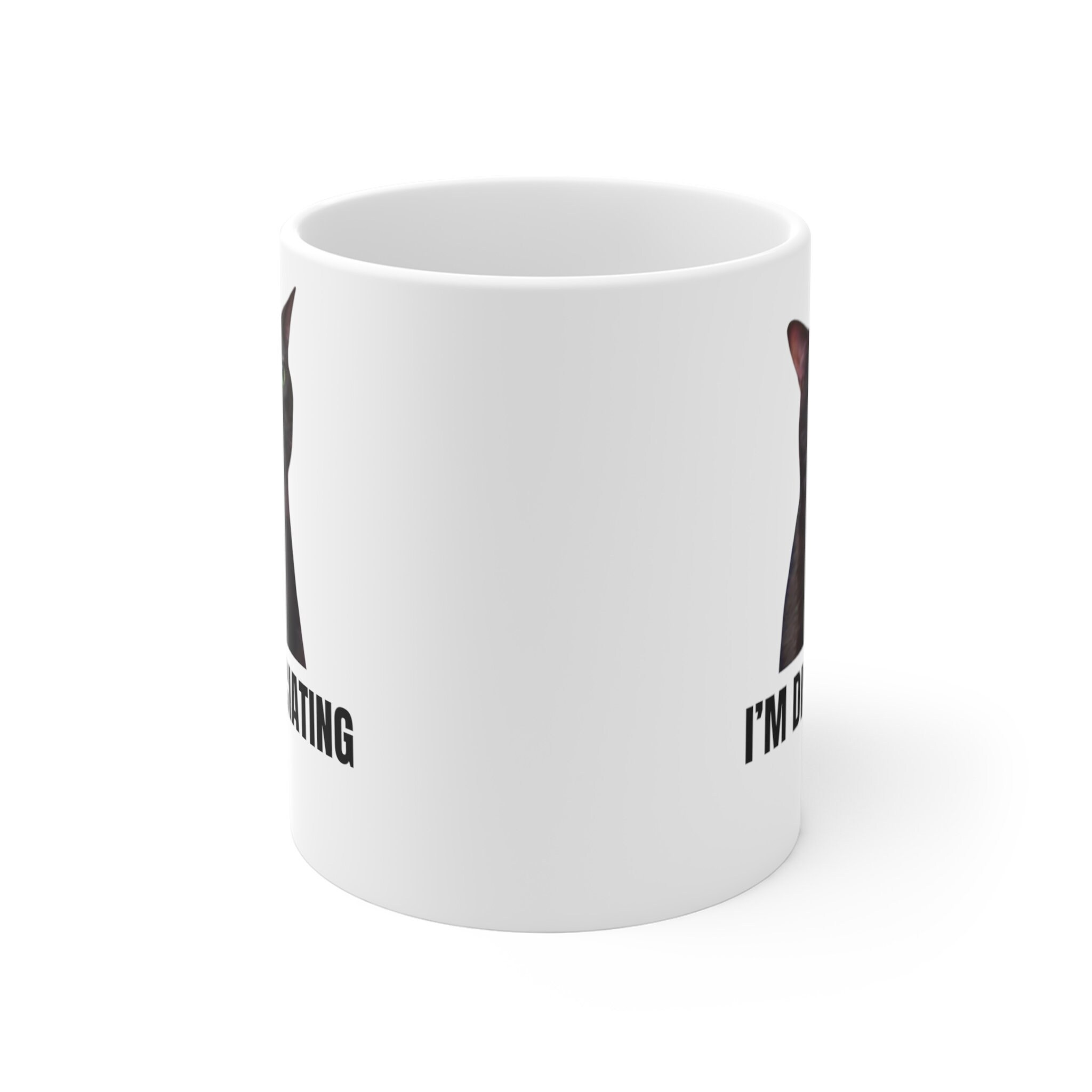 I'm Dissociating Absurd Humor Mental Illness Cat Meme 11oz Mug Gift for ...