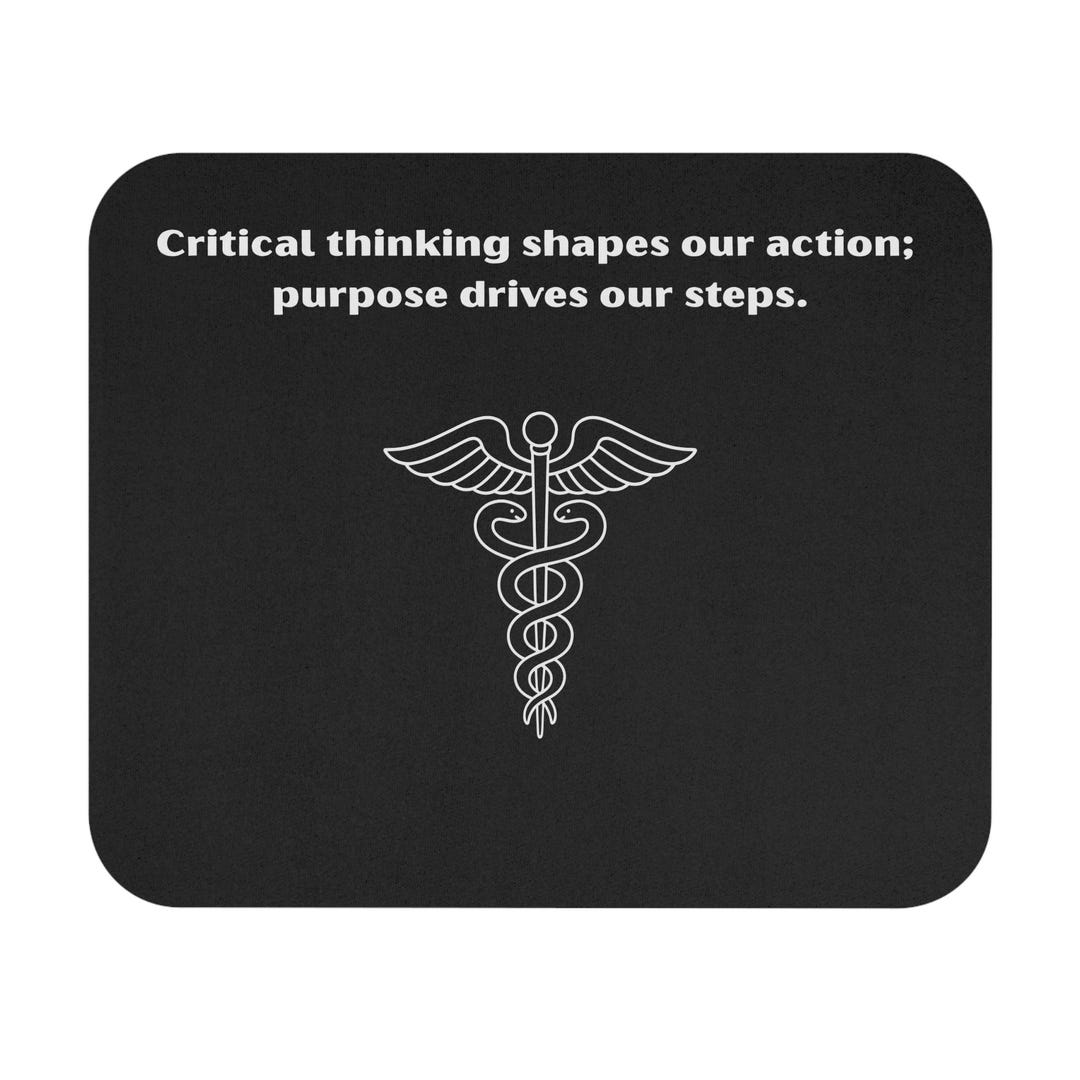Critical Thinking Shapes Our Action Caduceus Mouse Pad | Nurse Doctor ...